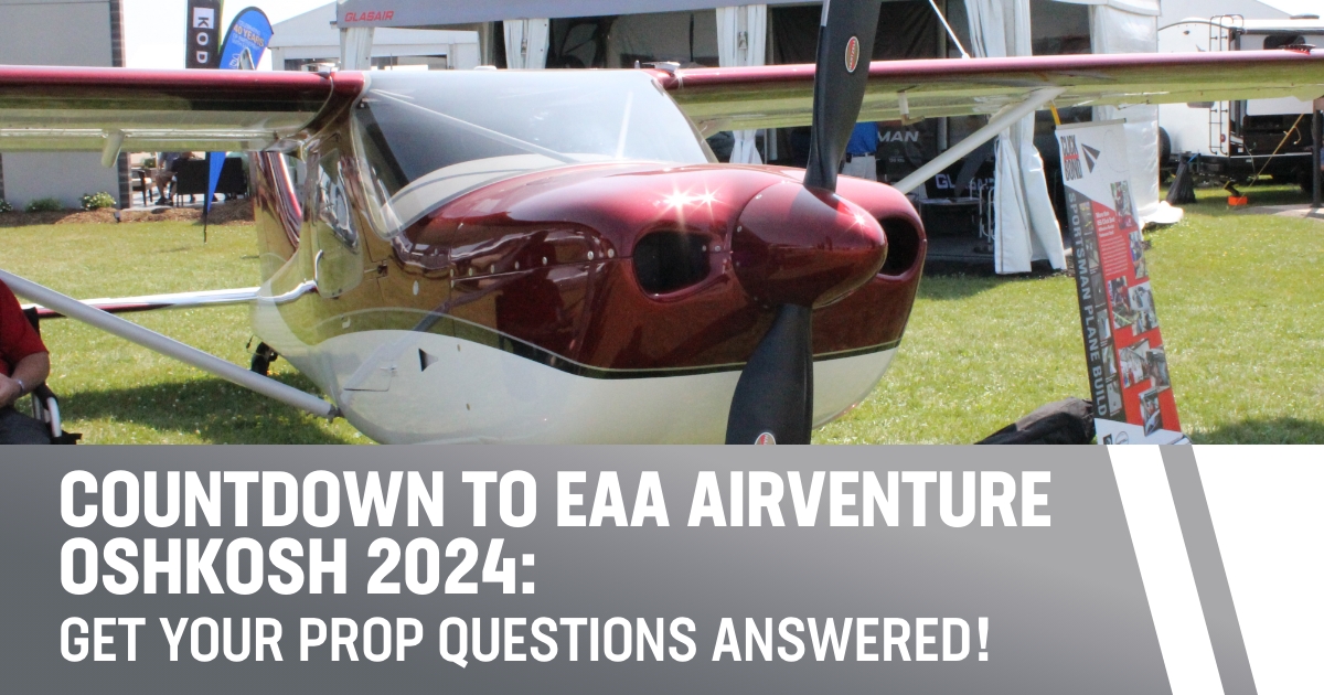 Countdown to EAA AirVenture Oshkosh 2024: Get Your Prop Questions Answered! - Hartzell Propeller